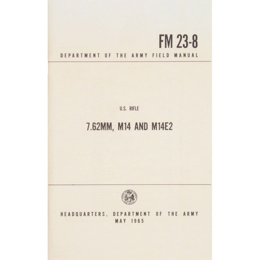 U.S. Rifle 7.62MM, M14 and M14E2 Field Manual - Fox Outdoor
